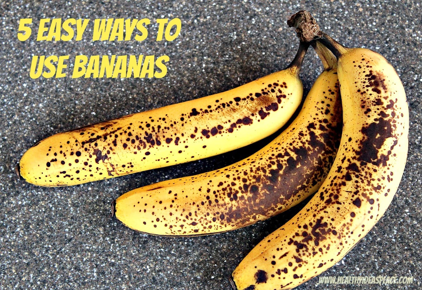 5 Easy Ways to Use Bananas - Healthy Ideas Place